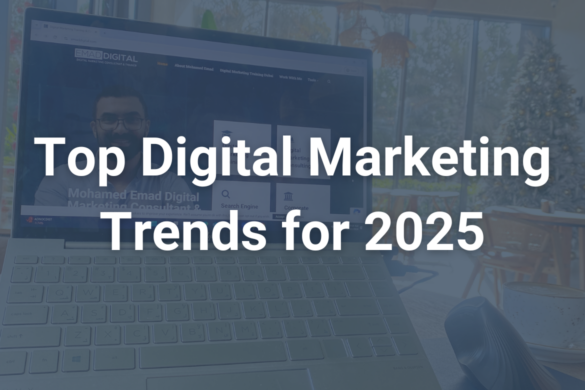 Top Digital Marketing Trends for 2025 | EmadDigital Insights